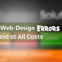 The Worst Web Design Errors to Avoid at All Costs | Web Design Principles