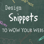 Design Snippets to Wow Your Website Visitors | HTML Tutorials