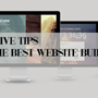 Five Tips for Choosing the Best Website Builder | Web Design Basics