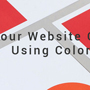 Blow Up Your Website Conversions Using Color | Color Theory